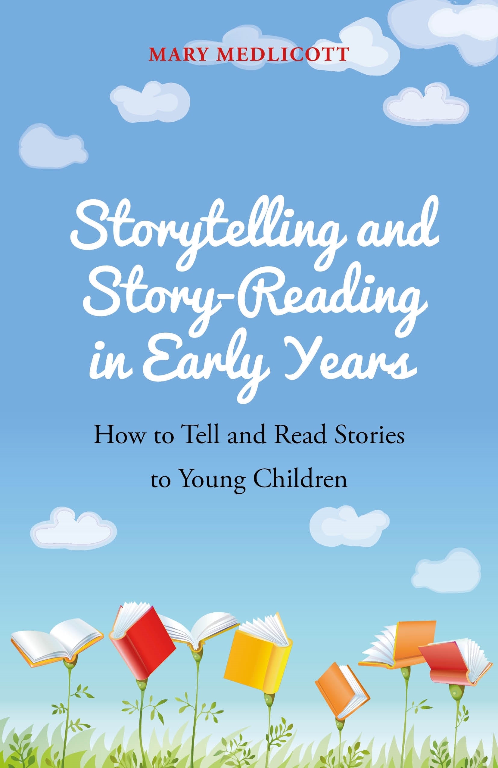 Storytelling and Story-Reading in Early Years | Jessica Kingsley ...