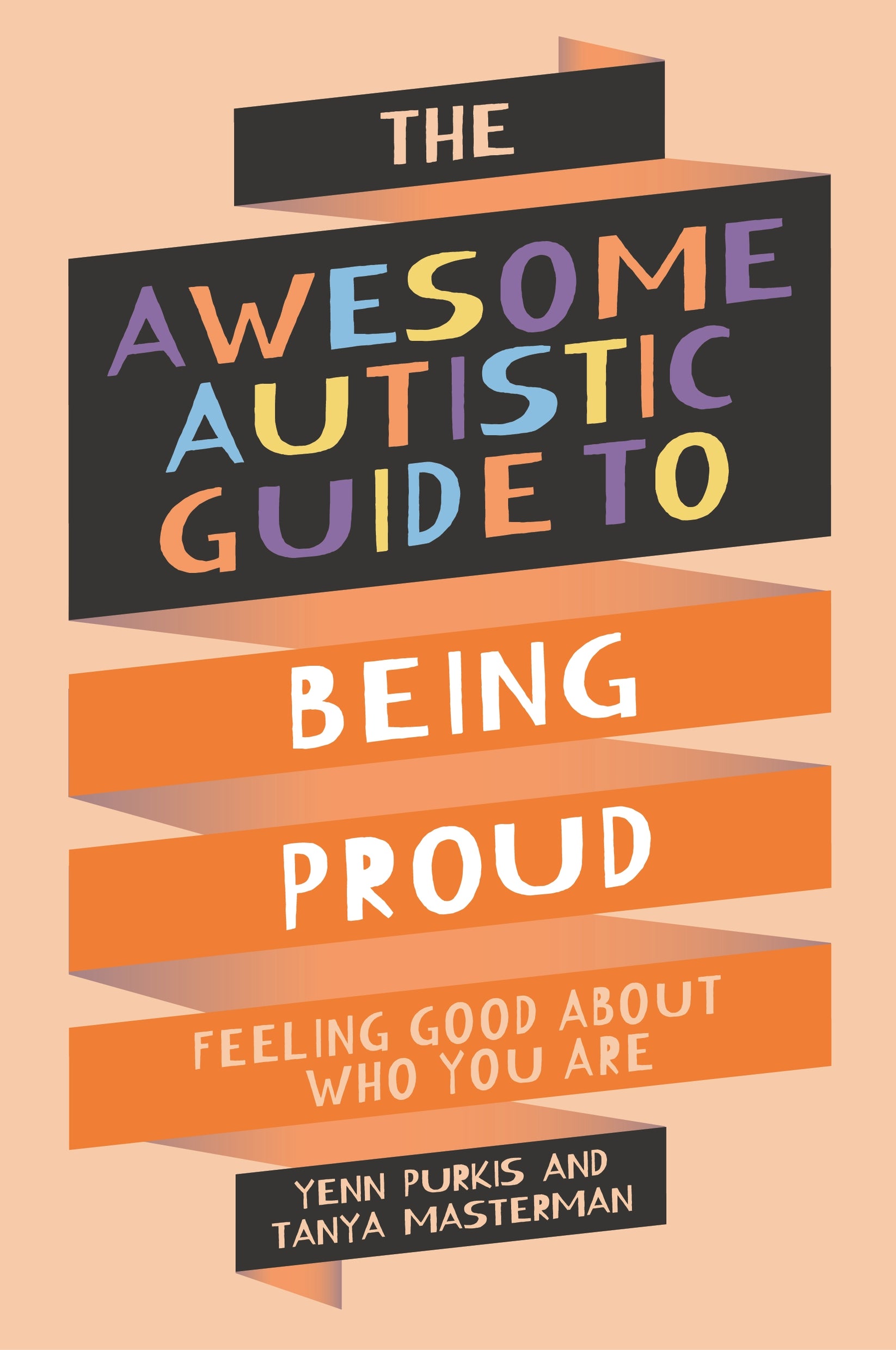 The Awesome Autistic Guide to Being Proud | Jessica Kingsley Publishers ...